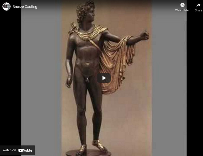 Khan Academy: Art History: Media: Bronze Casting Instructional Video for 9th - 10th Grade ...