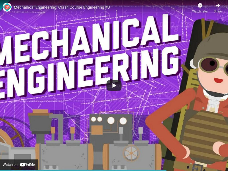 Crash Course Engineering #3: Mechanical Engineering Instructional Video ... Crash Course Engineering #3: Mechanical Engineering Instructional Video ...