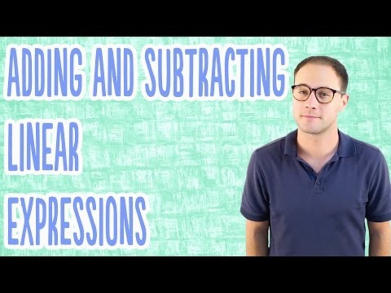 Adding And Subtracting Linear Expressions Instructional Video For 6th 9th Grade Lesson Planet