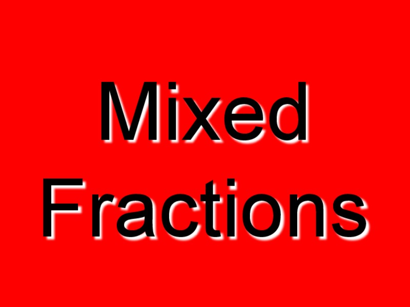 Mixed Fractions PPT For 4th 5th Grade Lesson Planet Mixed Fractions PPT For 4th 5th Grade Lesson Planet